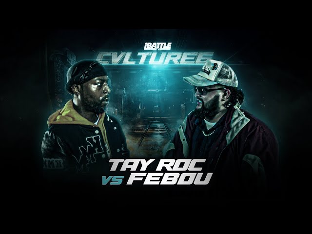 TAY ROC vs FEBOU - iBattleTV | Rap Grid