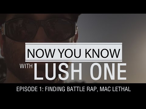 NOW YOU KNOW w LUSH ONE - EP: 01 - FINDING BATTLE RAP | Rap Grid