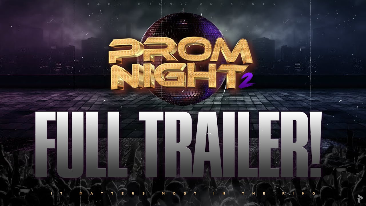 BABS BUNNY PRESENTS PROM NIGHT 2: THE FULL TRAILER | Rap Grid